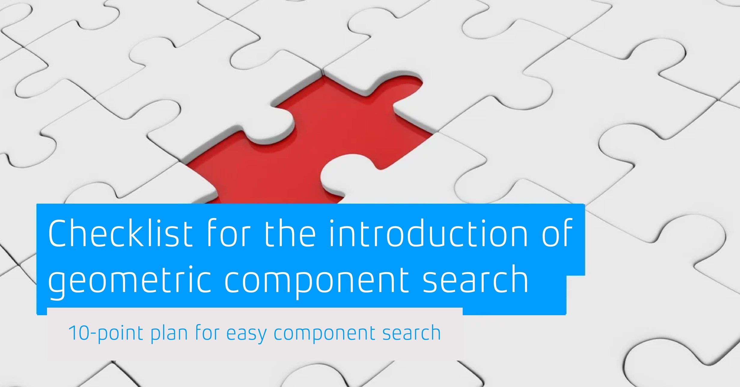 Your checklist for the introduction of a geometric component search